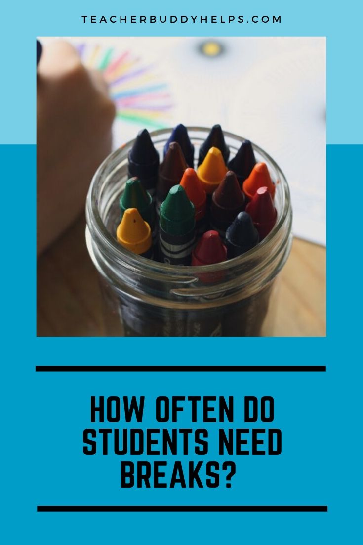 Do students need breaks to increase focus on content? - Teacher Buddy Helps